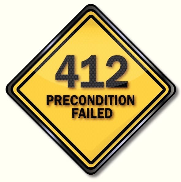 412 Precondition Failed 412 Precondition Failed