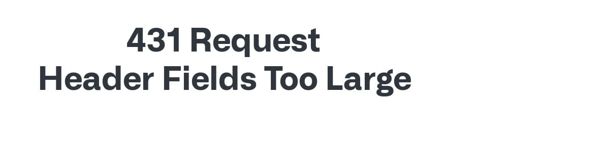بررسی ارور Request Header Fields Too Large 431